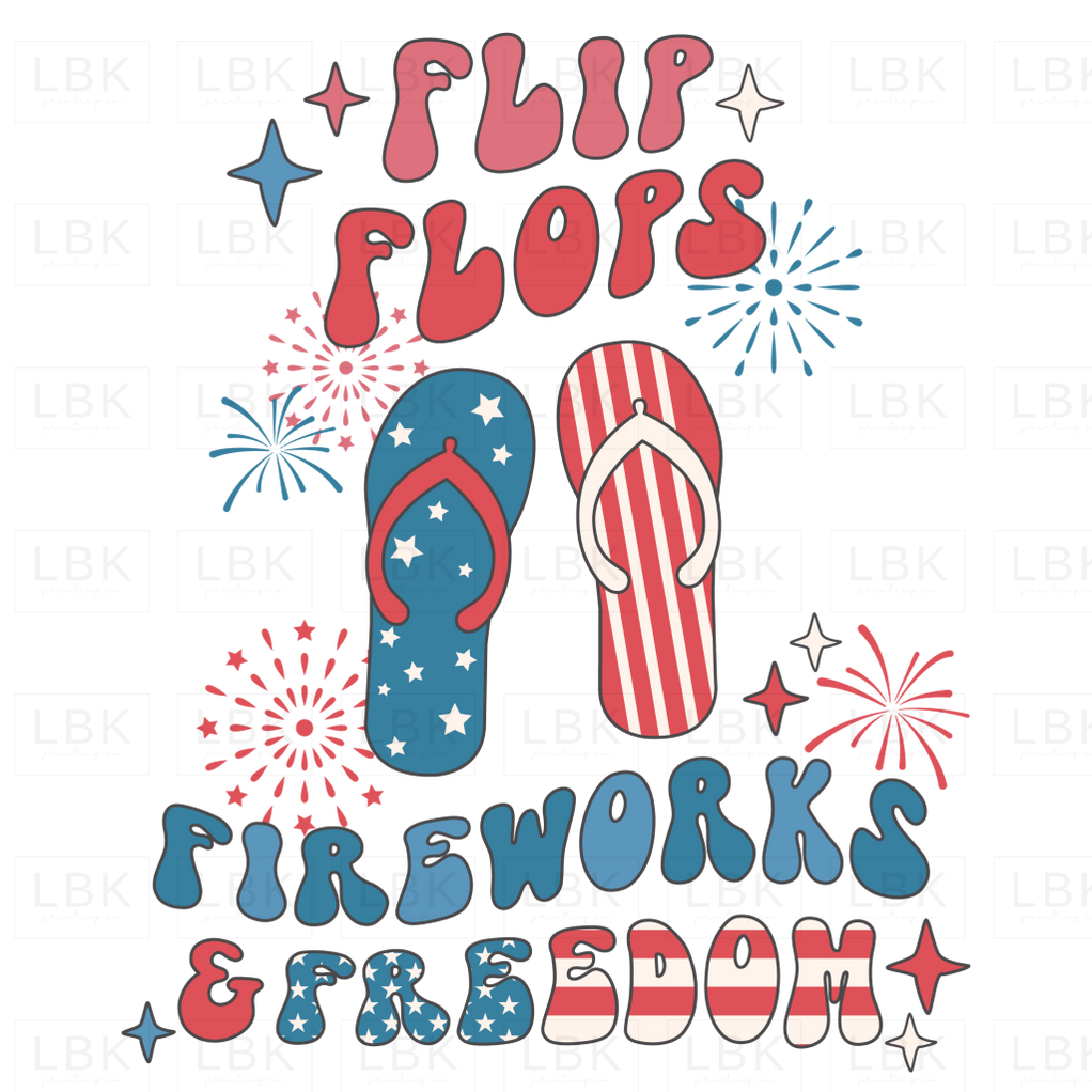 Flip Flops Fireworks & Freedom- DTF — LBK Printing Co.