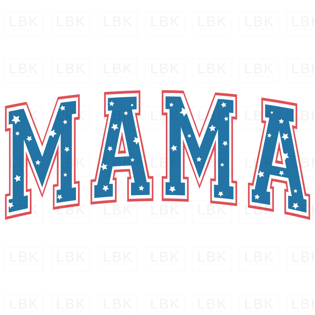 Mama - Red White and Blue- DTF — LBK Printing Co.