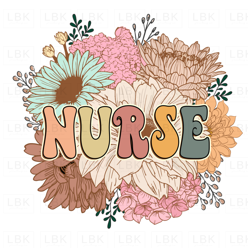 Nurse - Flowers- DTF — LBK Printing Co.